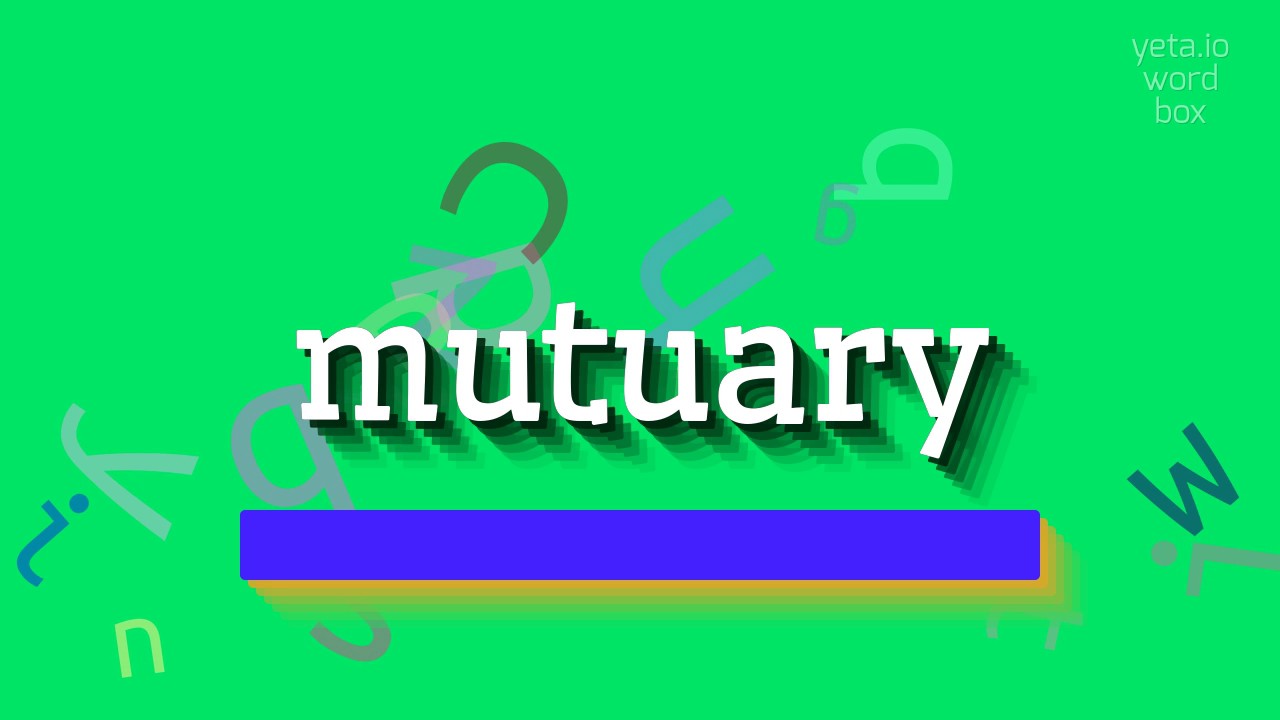 How to say "mutuary"! (High Quality Voices) - YouTube