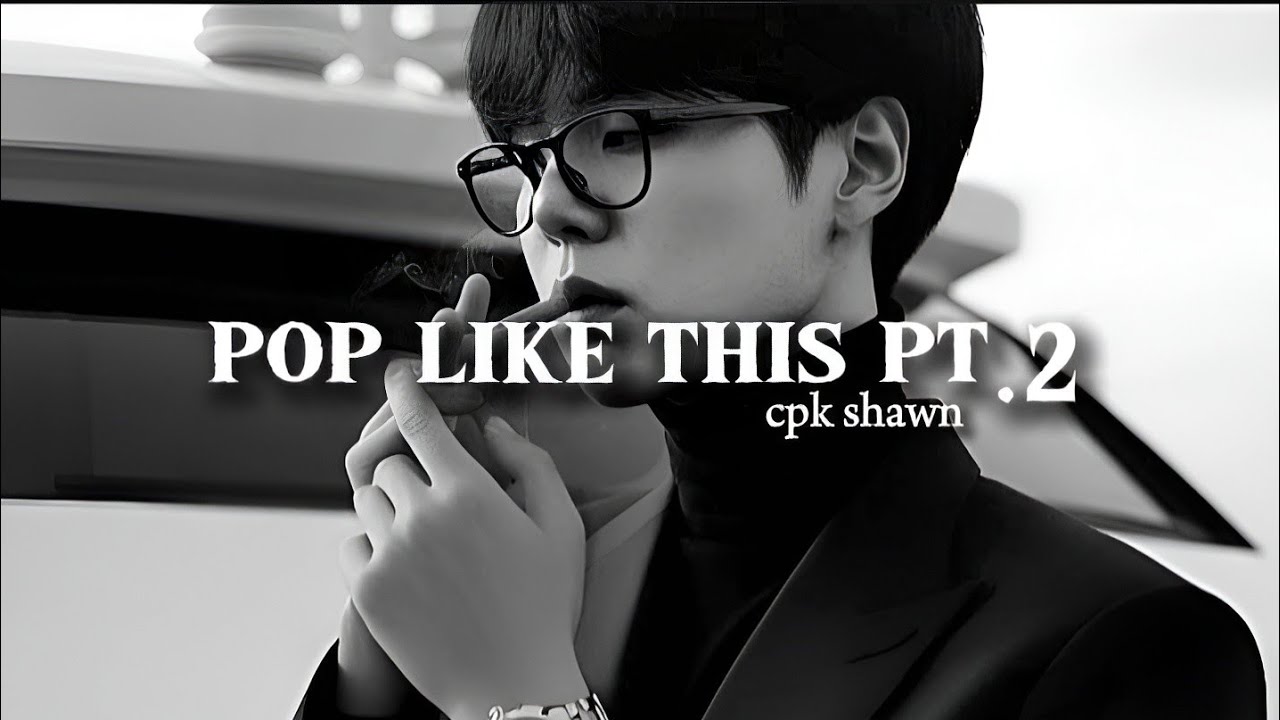 pop like this pt.2 - cpk shawn [edit audio] - YouTube