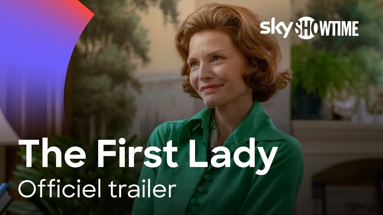 The First Lady | Officiel Trailer | SkyShowtime - YouTube