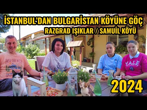 ŞEHİRDEN BULGARİSTAN RAZGRAD IŞIKLAR KÖYÜNE GÖÇ EDEN AİLENİN YAŞAMI - BULGARİSTAN KÖY BELGESELİ 2024