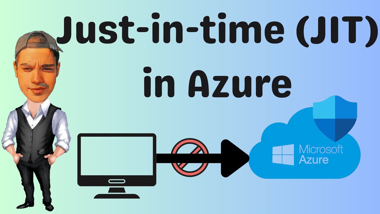 Block unauthenticated access to tour servers on Azure | JIT in Azure ...