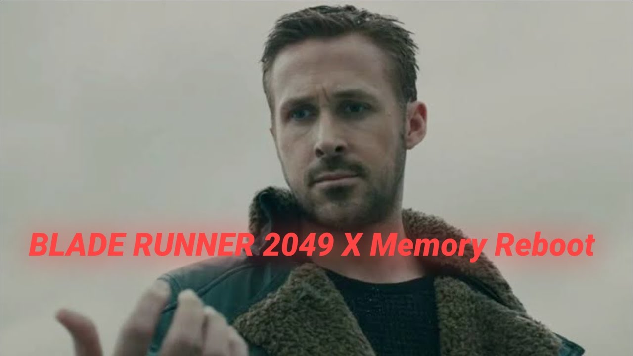 BLADE RUNNER 2049 X MEMORY REBOOT - YouTube