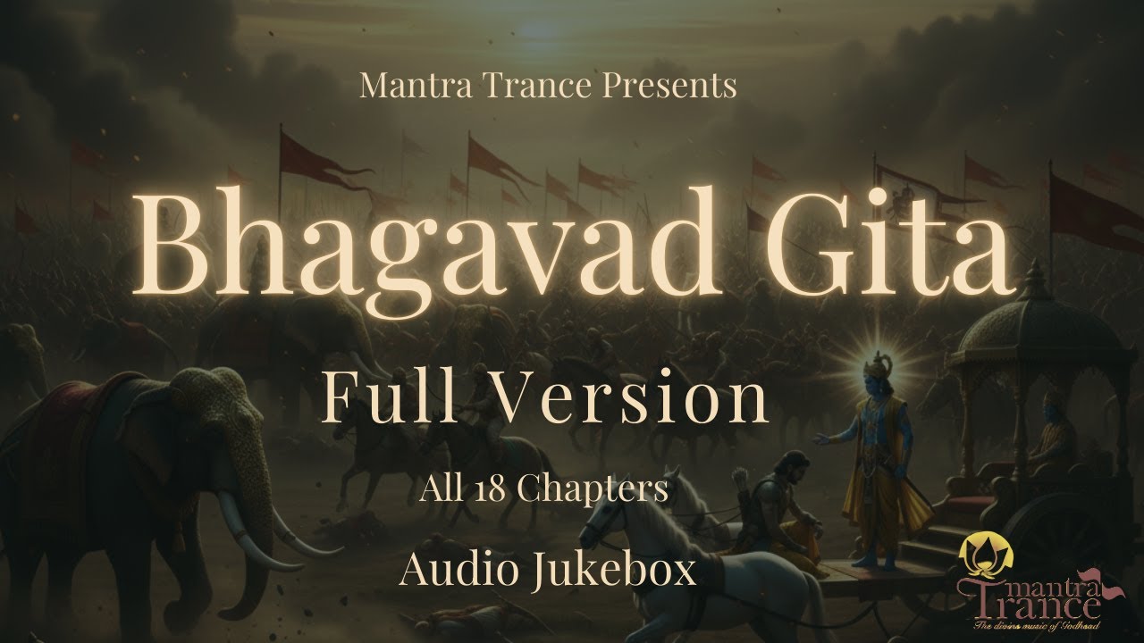 Bhagavad Gita Chanting - Full Version - All Chapters 1 to 18 - Bhagavad ...