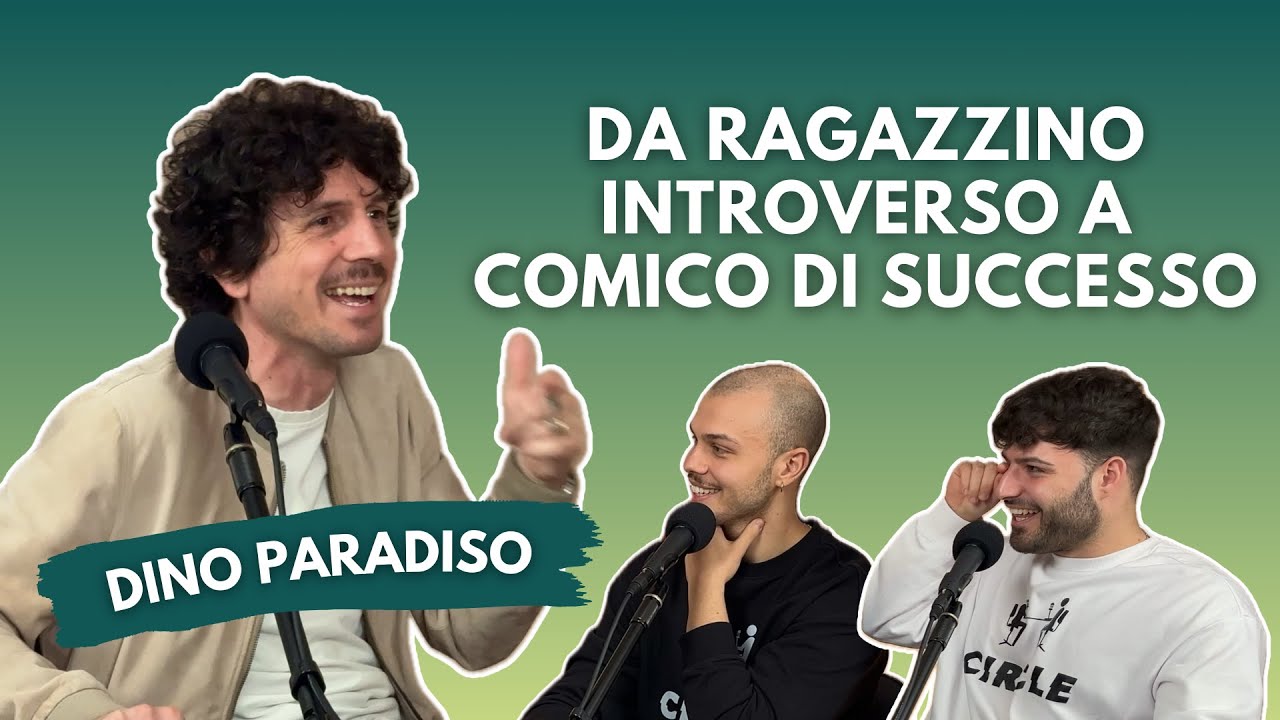 Da ragazzino introverso a comico di successo con Dino Paradiso | CIRCLE ...