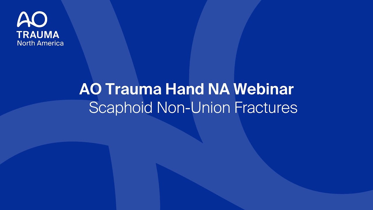 AO Trauma Hand NA Webinar— Scaphoid Non-Union Fractures - YouTube