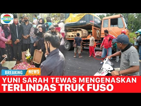 Kabar Duka Hari Ini: Yuni Sarah Tewas Mengenaskan Terlindas Truk Fuso