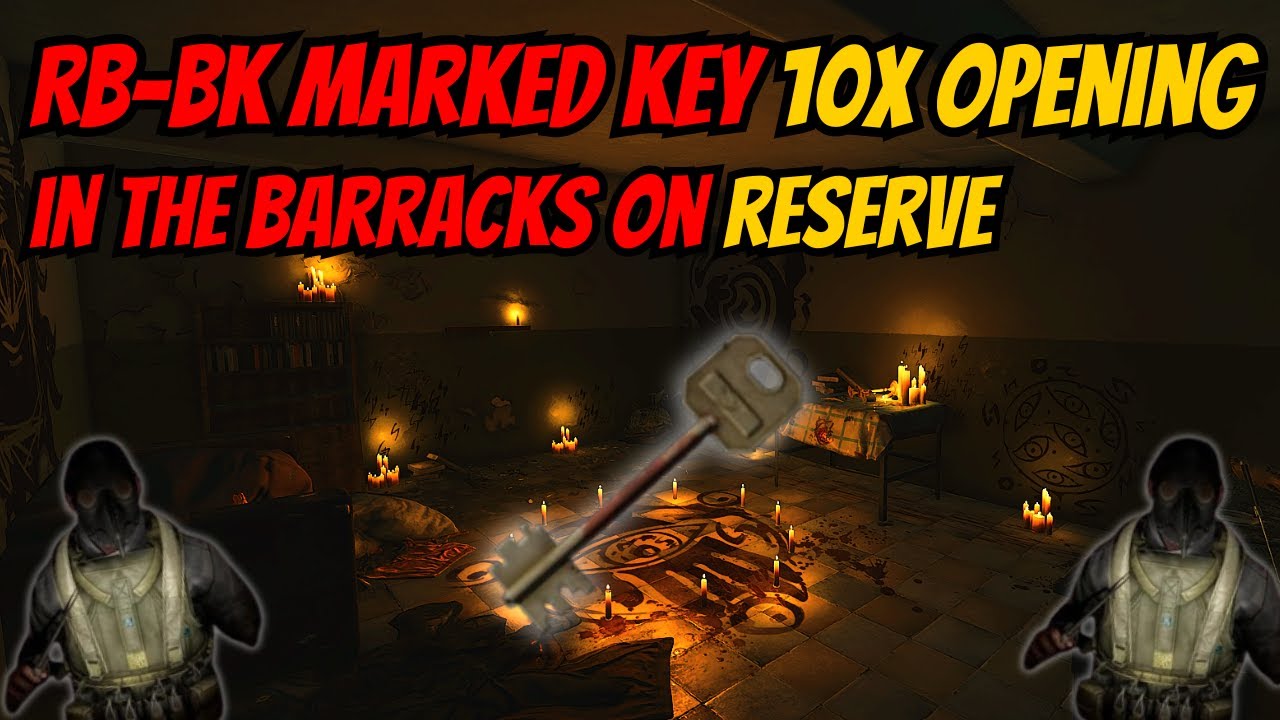 [16.00] RB-BK Marked Key 10x Opening - Escape From Tarkov Reserve - YouTube