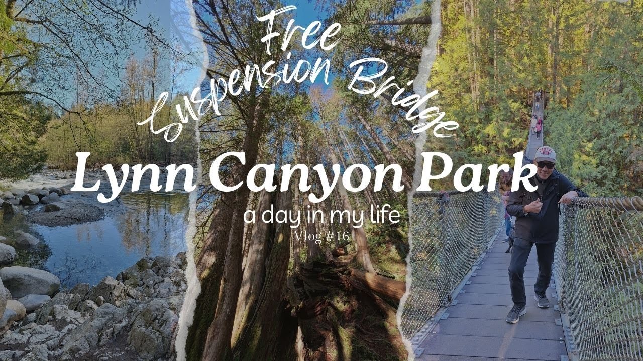 Exploring Lynn Canyon Park, FREE Suspension Bridge, BC, Canada! - YouTube
