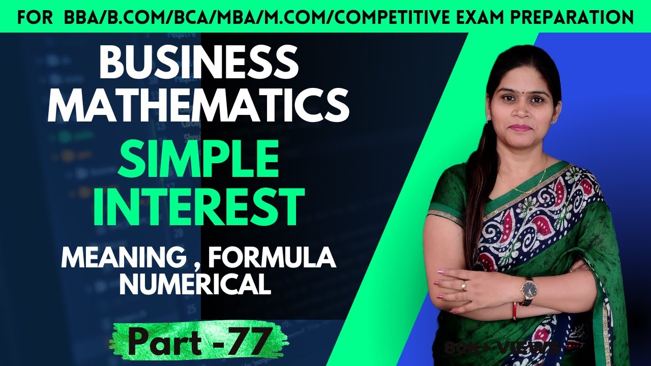 Simple Interest | Meaning | Numerical | Business Mathematics | BBA | B ...