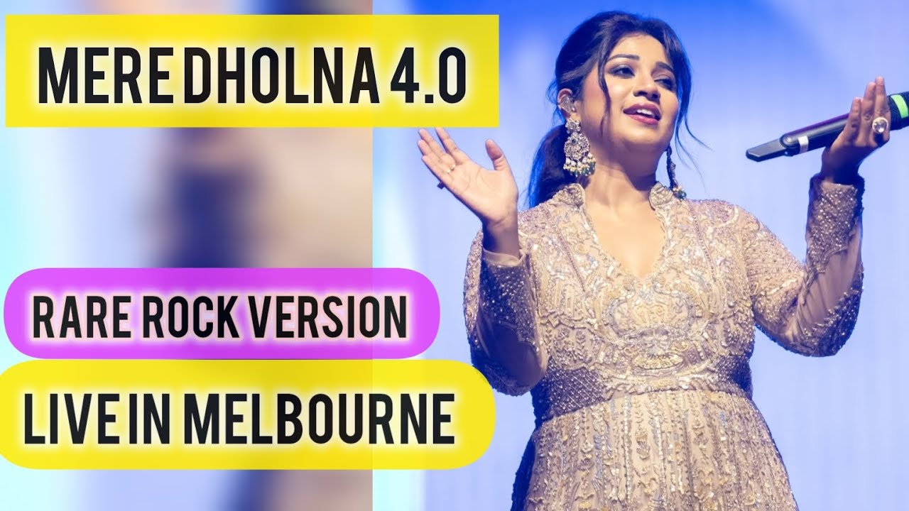 Shreya Ghoshal LIVE in Melbourne Mere Dholna 4.0: Unheard Rock Version ...