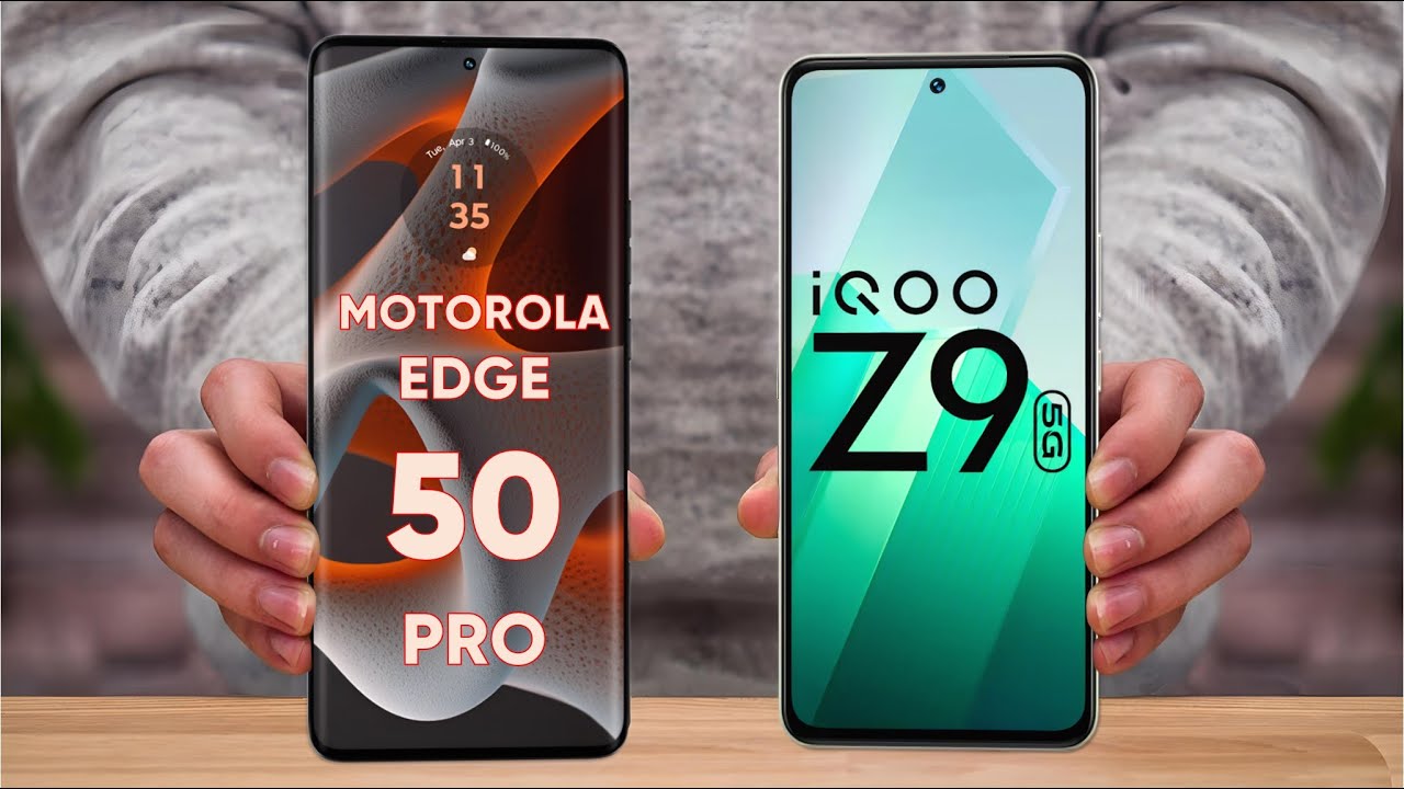 Motorola Edge 50 Pro vs iqoo Z9 5g ⚡ Full comparison - YouTube