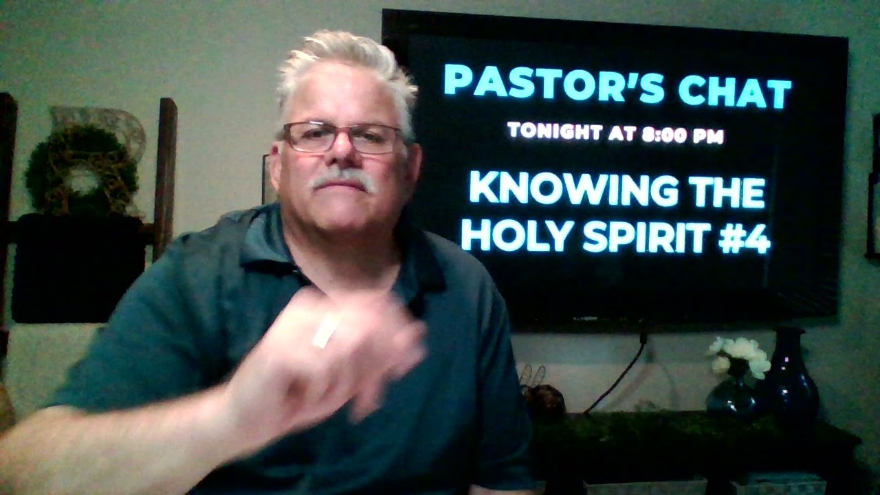 Pastor's Chat: Knowing the Holy Spirit 4 | Jun 9, 2021 - YouTube