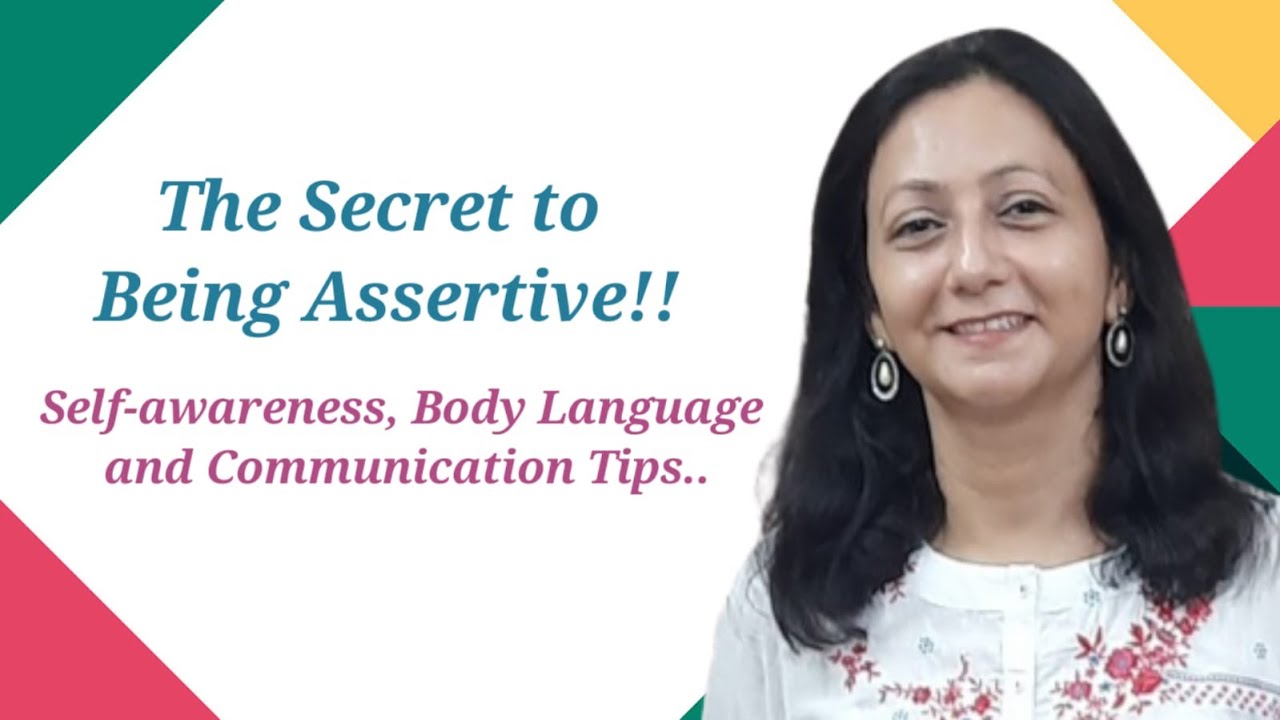 The Secret to Being Assertive!! Self-Awareness, Body Language ...