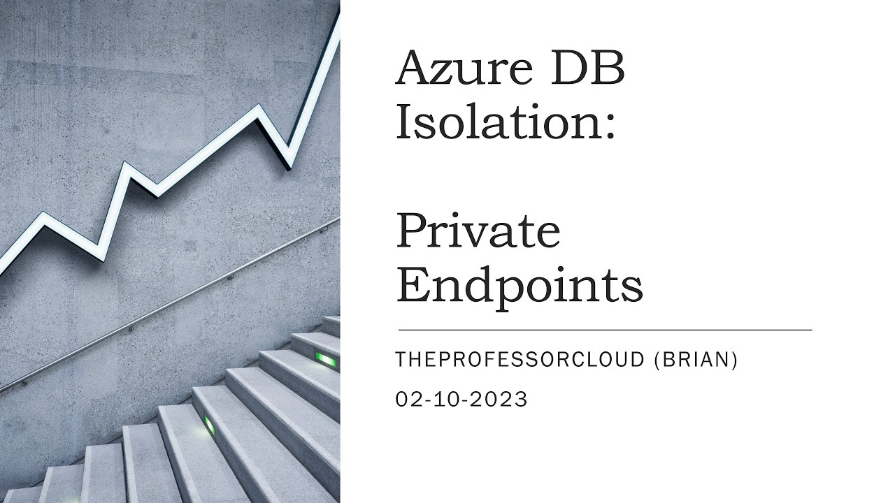 Azure DB Isolation: Private Endpoints - YouTube