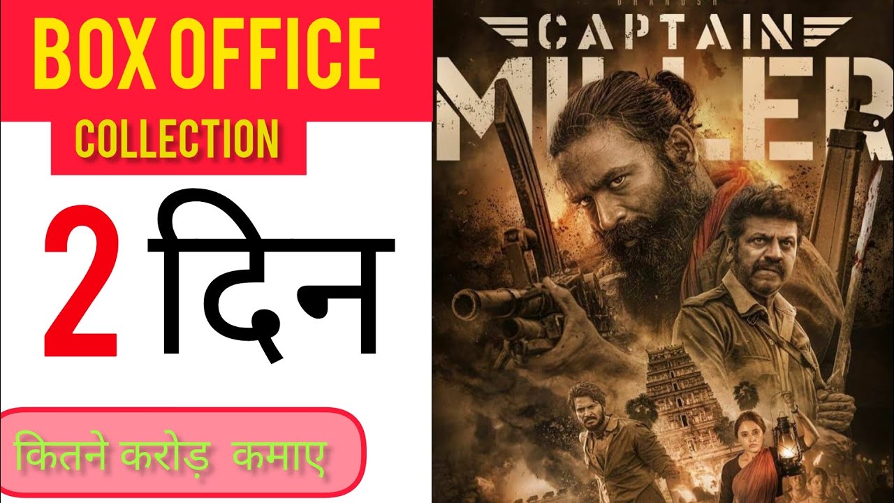Captain Miller 2 day box office collection, Captain worldwide ...