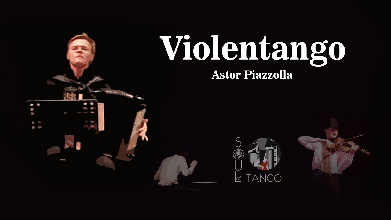 Soul of Tango - Violentango (Astor Piazzolla) - YouTube