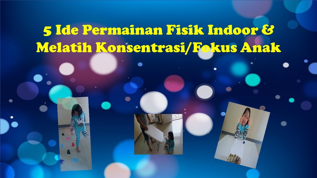 5 Ide Permainan Indoor Anak & Permainan Konsentrasi Anak | Indoor Games ...