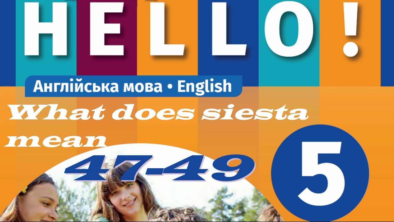 Hip Hip HELLO 5 Unit 4 What Does Siesta Mean Ex 14 19 Pp 47 49 hip-hip-hello-5-unit-4-what-does-siesta-mean-ex-14-19-pp-47-49
