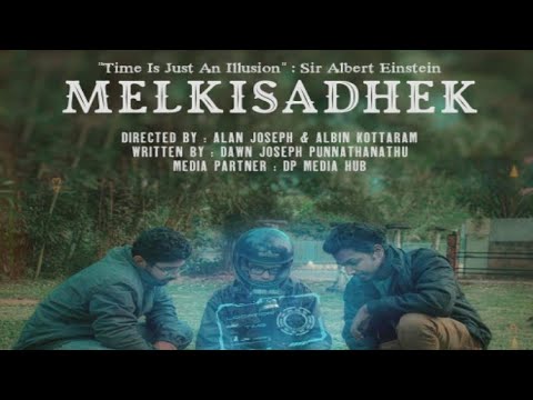 MELKISADEK | "Time is just an illusion" | Sci-fi Malayalam Short Film ...