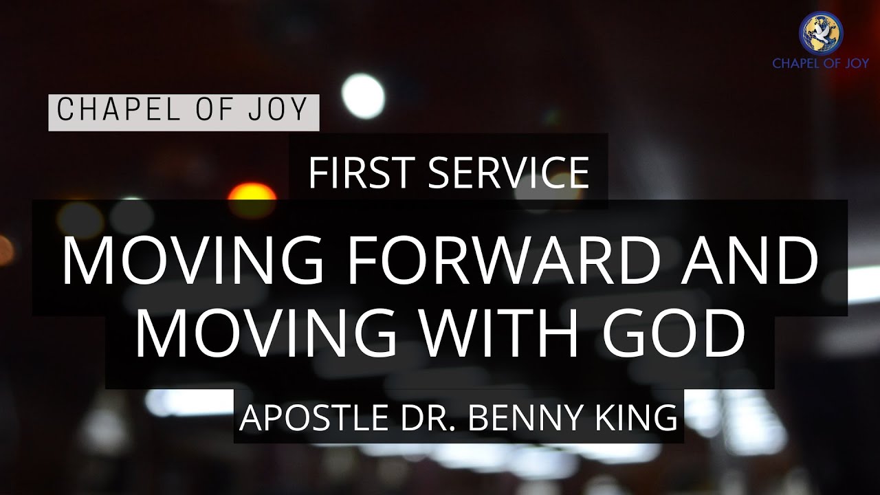 Moving Forward and Moving with God || Apostle Dr Benny King - YouTube