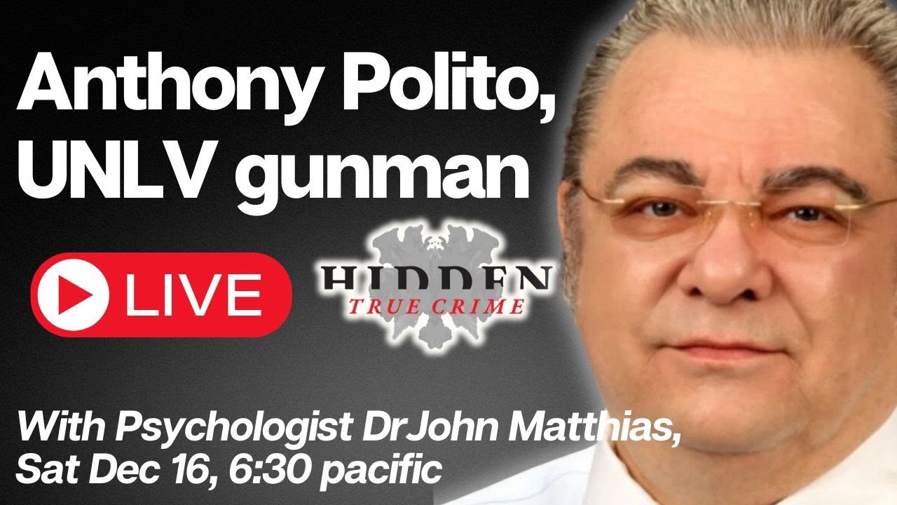 UNLV Tragedy: Who is Anthony Polito? (with Psychologist Dr John ...
