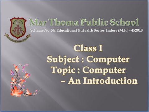 Class I - Subject : Computer ( Topic : Computer – An Introduction ...