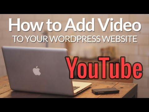 How to Add Video to WordPress Page or Blog Post - YouTube
