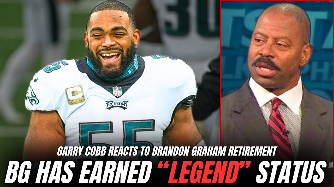 Garry Cobb REACTS to Brandon Graham’s Retirement from NFL | Eagles Lose ...