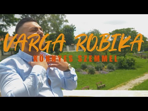 Varga Robika 2024 Könnyes szemmel - YouTube