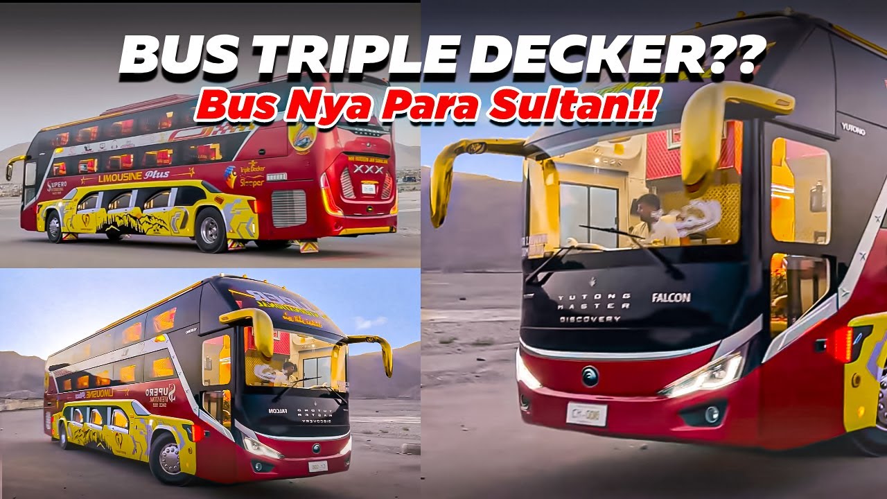 BUS TRIPLE DECKER?? BUS NYA PARA SULTAN!! Bus Yang Sangat Unik!! Super ...