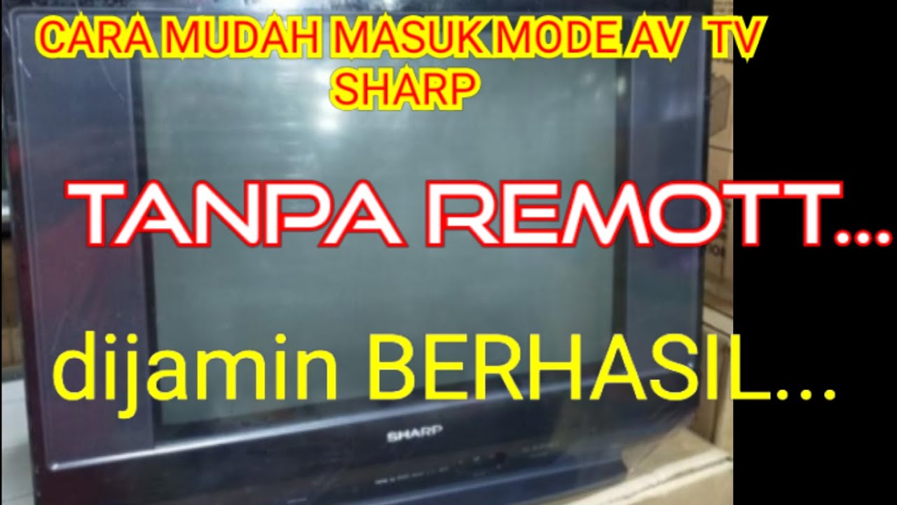 CARA MASUK MODE AV TV TABUNG SHARP 21"SLIM.. - YouTube