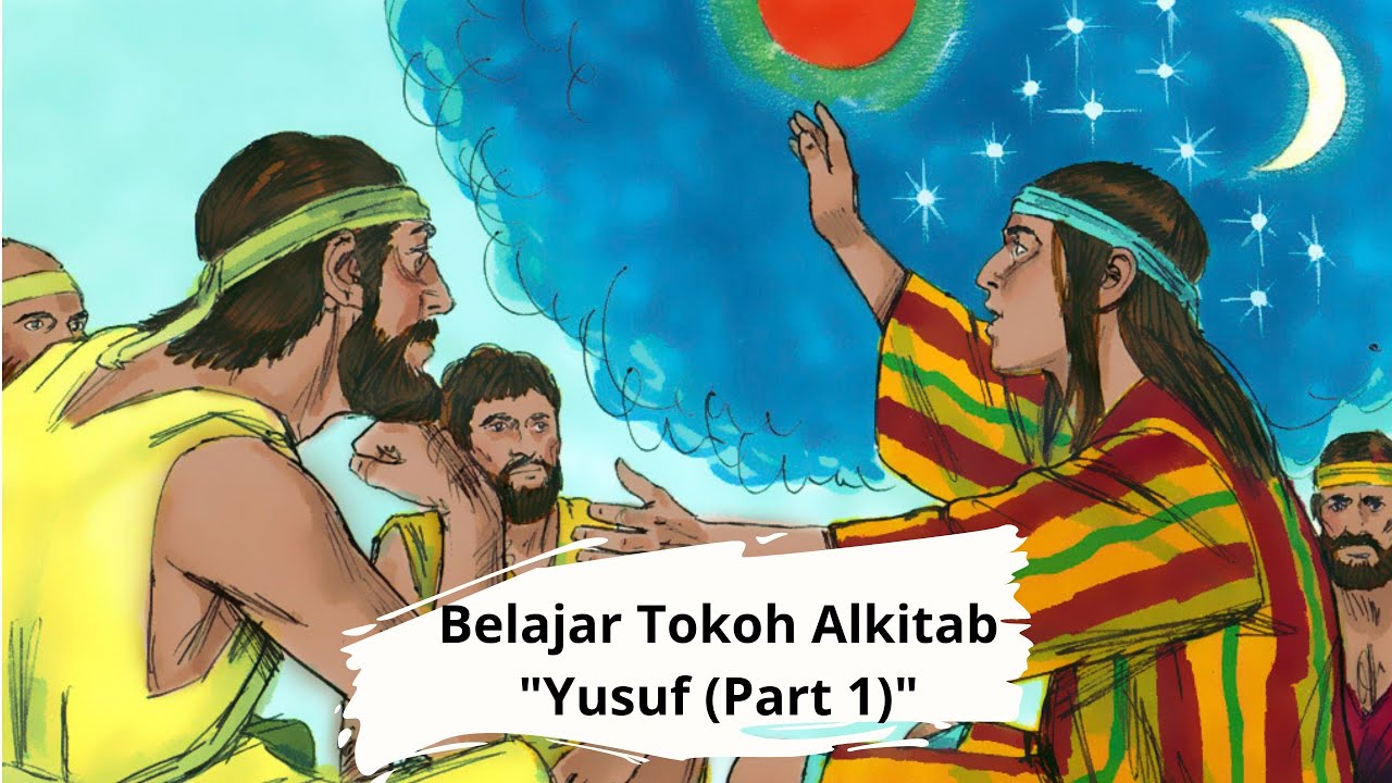 SM 23 Agustus 2020 - Tokoh Alkitab:Yusuf (part 1) - Untuk kelas tengah ...