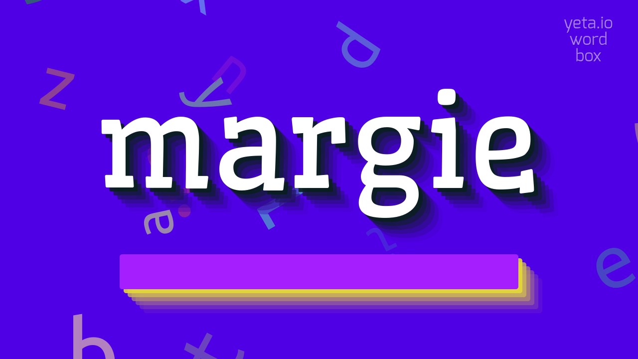 How to say "margie"! (High Quality Voices) - YouTube