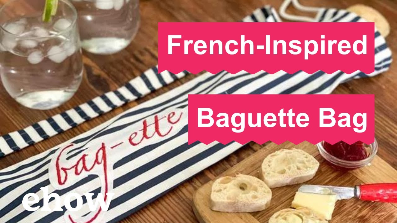 Bakery Chic! A French-Inspired Baguette Bag - YouTube