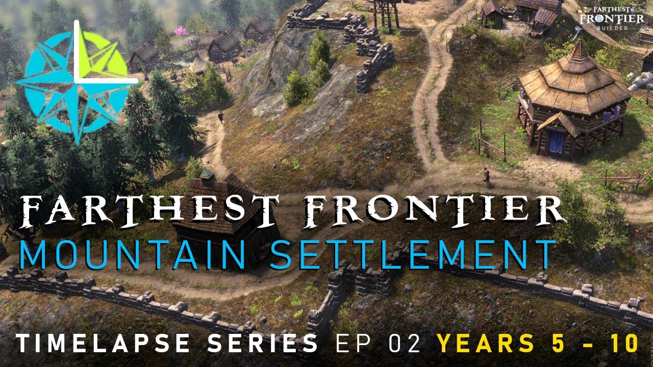 Farthest Frontier Builder Episode 2 (Years 5 - 10). Malcaifa - Mountain Settlement Timelapse ...