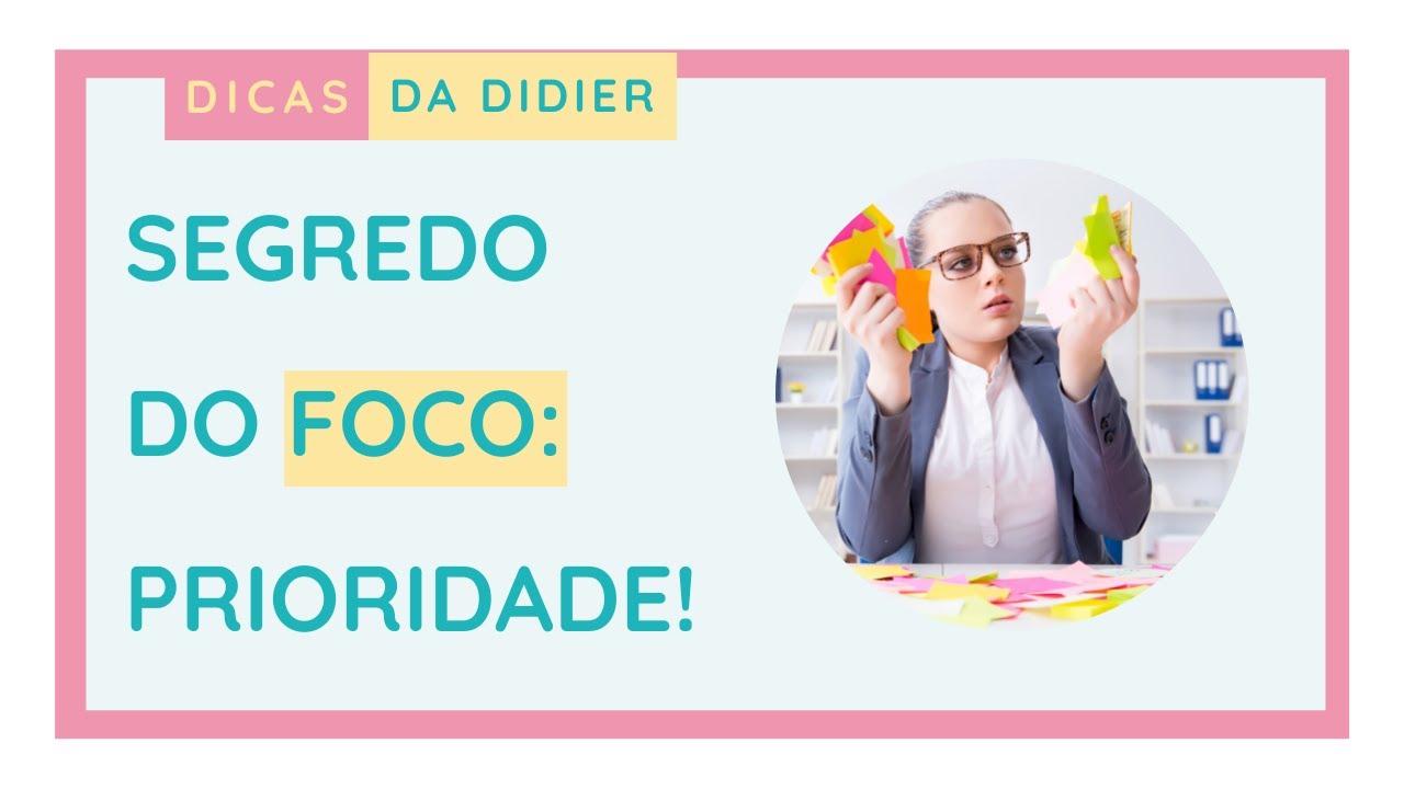 Quer mais foco? Reorganize suas tarefas por prioridades! - YouTube