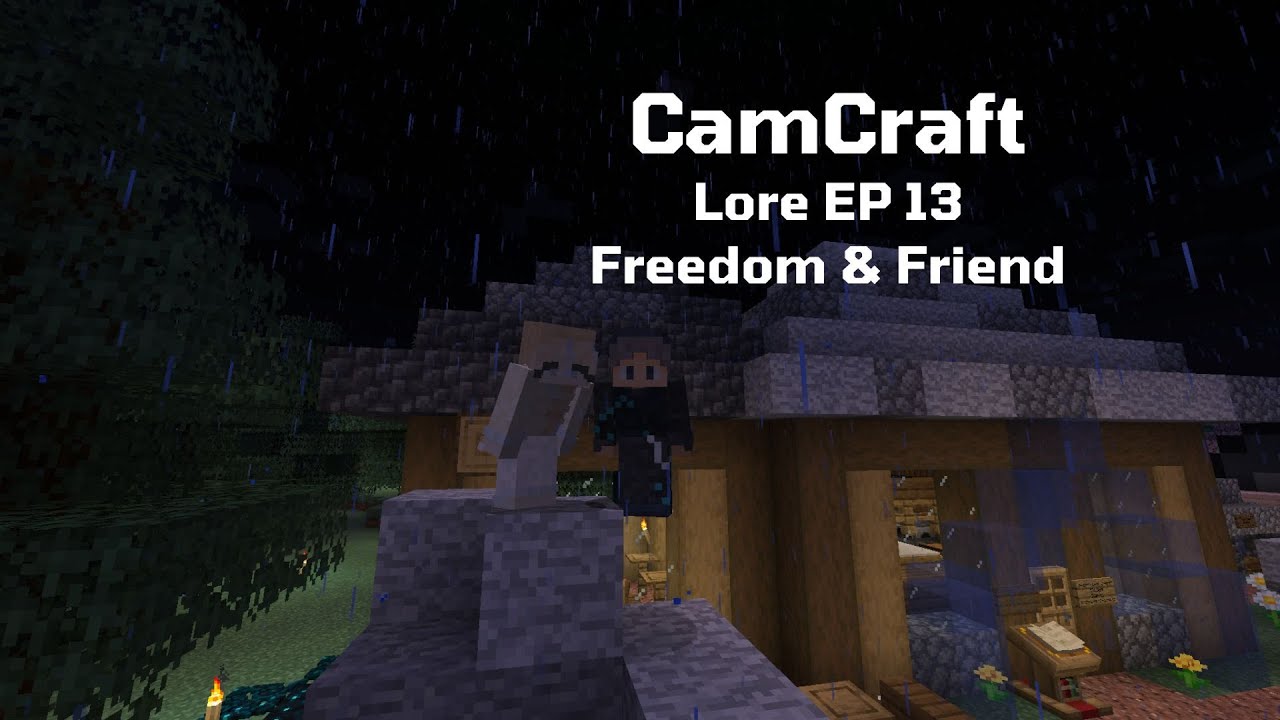 Freedom & Friend | CamCraft Lore EP 13 | Minecraft SMP - YouTube