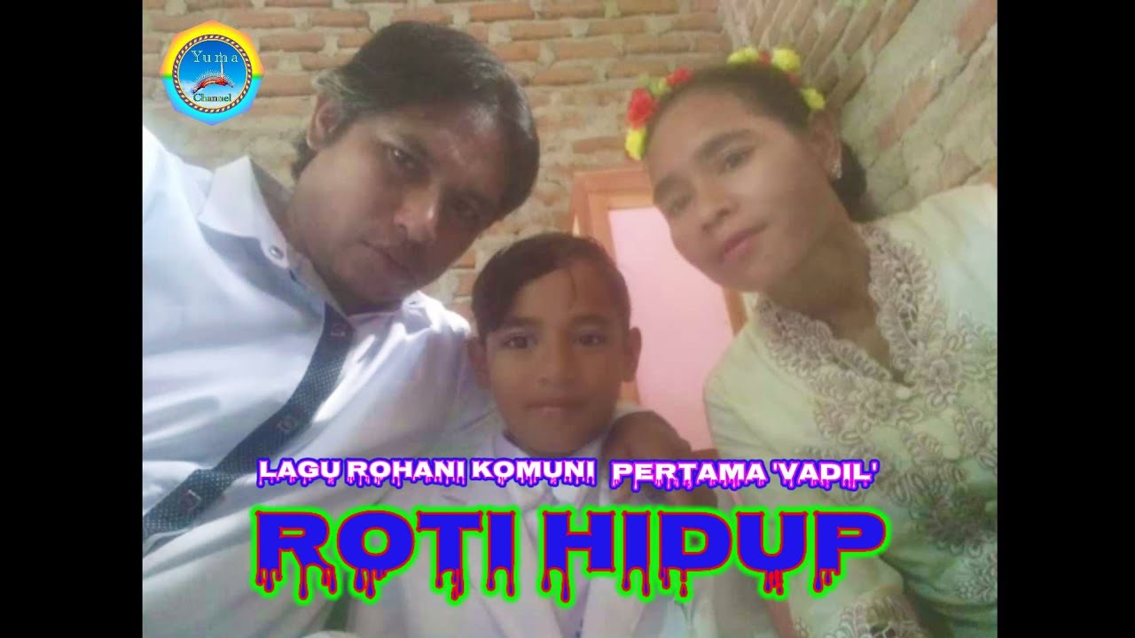 Lagu Rohani~ROTI HIDUP#Komuni Pertama'VADIL' - YouTube