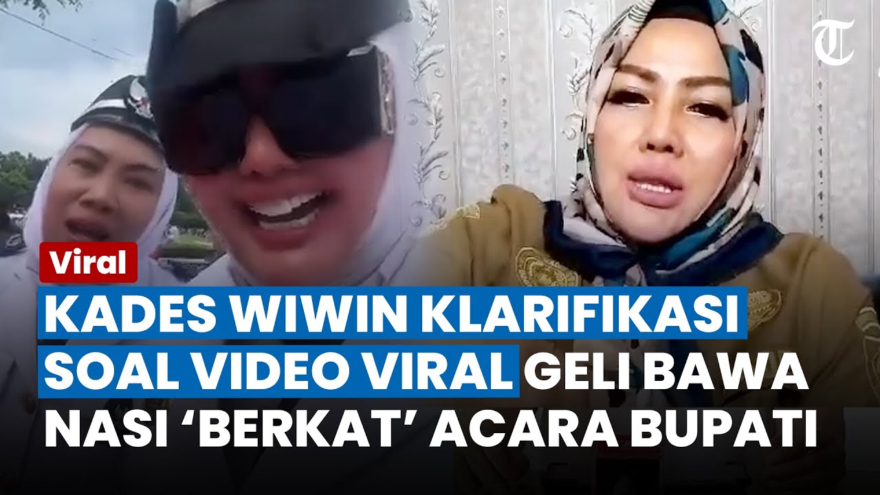 KENA HUJAT WARGANET, Kades Wiwin Komalasari Akhirnya Klarifikasi soal Video Geli Bawa Nasi ...