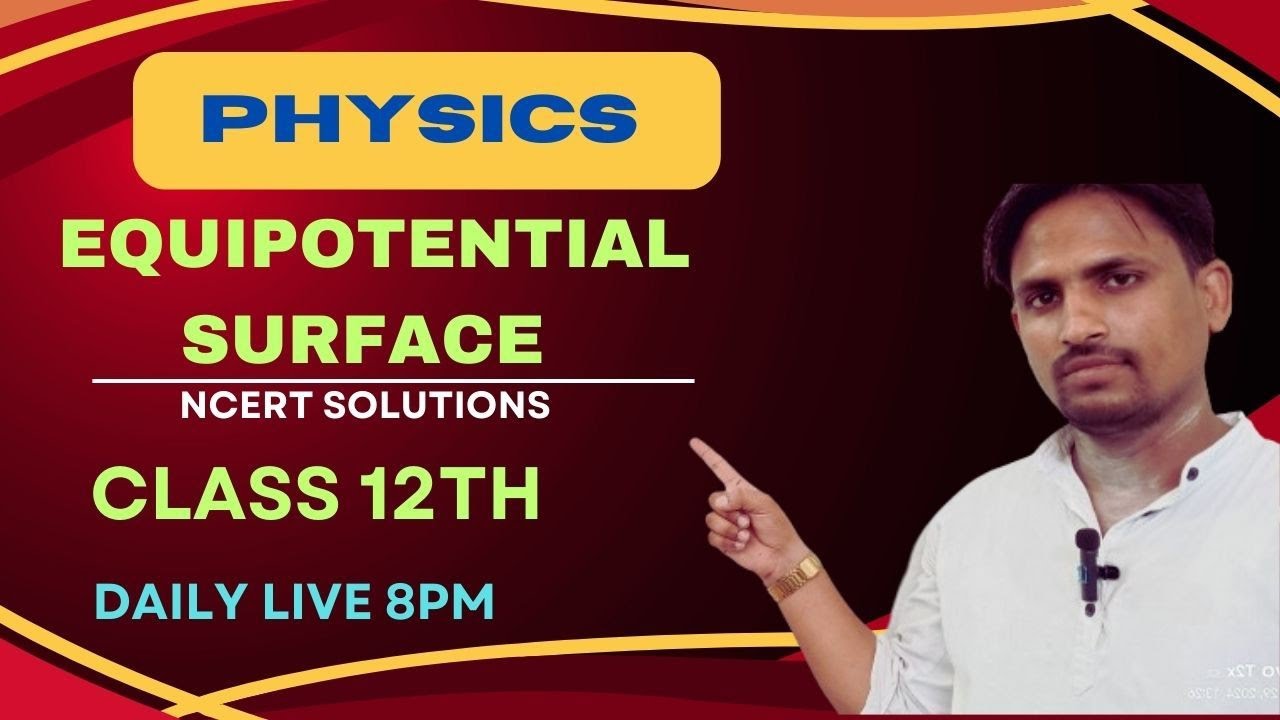 Class 12 Physics Chapter 2 | Equipotential Surface - Electrostatic ...