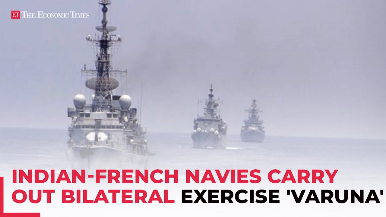 Indian-French Navies carry out bilateral exercise 'Varuna' 2024 in ...