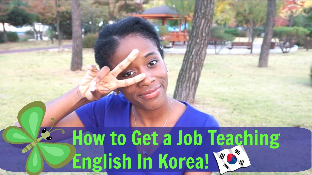 How To Get A Job Teaching English In Korea YouTube