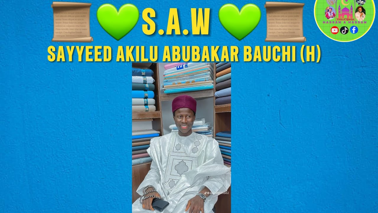 allah karawa Annabi Muhammad ﷺ daraja fadilah da wasilah Sayyeed akilu ...