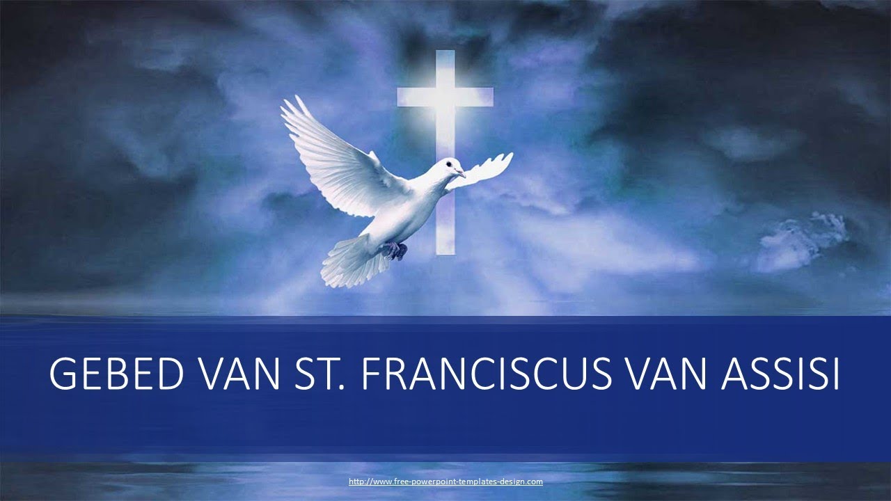 Gebed van St Franciscus van Assisi - YouTube