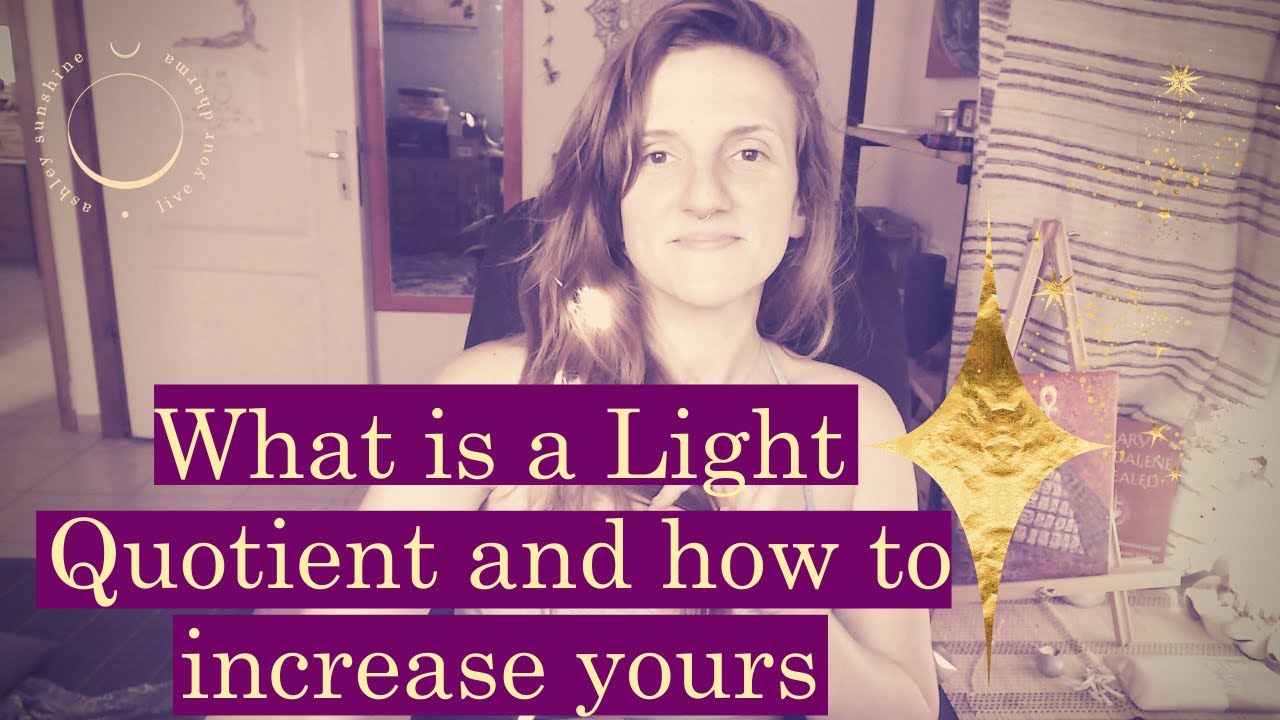 What is a Light Quotient and How to Increase Yours - YouTube