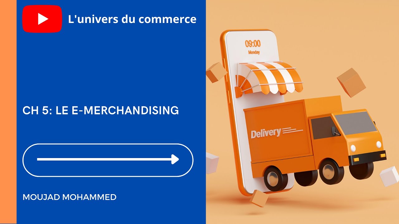 Le E- merchandising chapitre 5 Module : E-commerce - YouTube