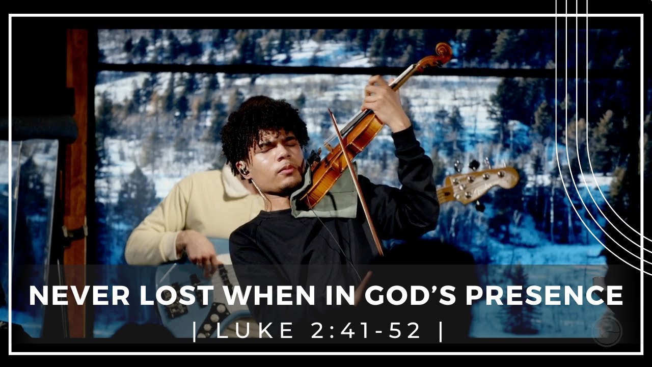 Never Lost When in God's Presence | Luke 2:41-52 | Mychal Lemon ...
