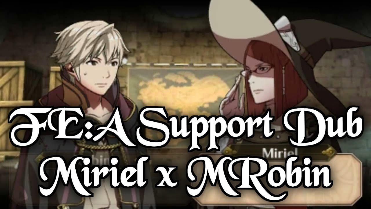Fire Emblem Awakening Support Dubs: MRobin X Miriel - YouTube