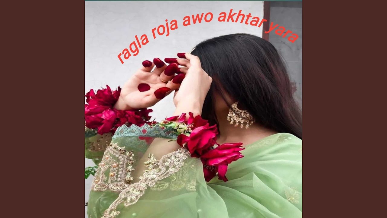 ragla roja awo akhtar yara - YouTube