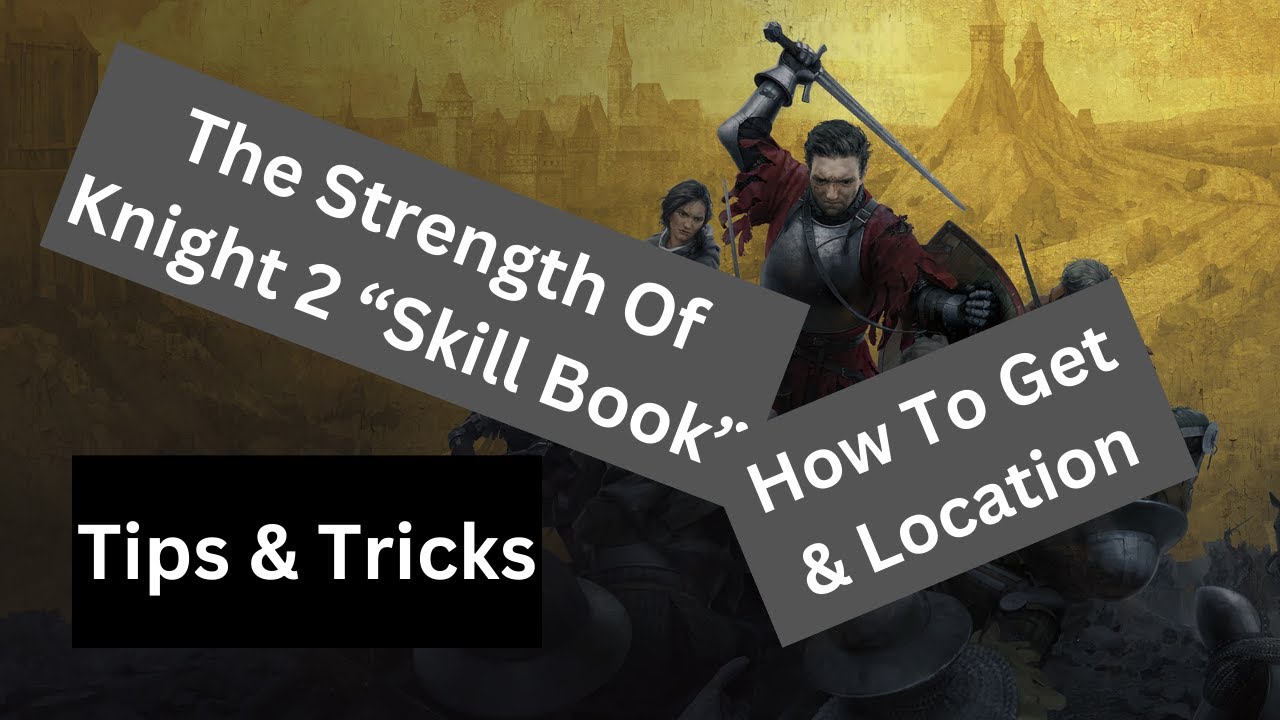 The Strength Of The Knight II (2) Skill Book - How To Get & Location ...